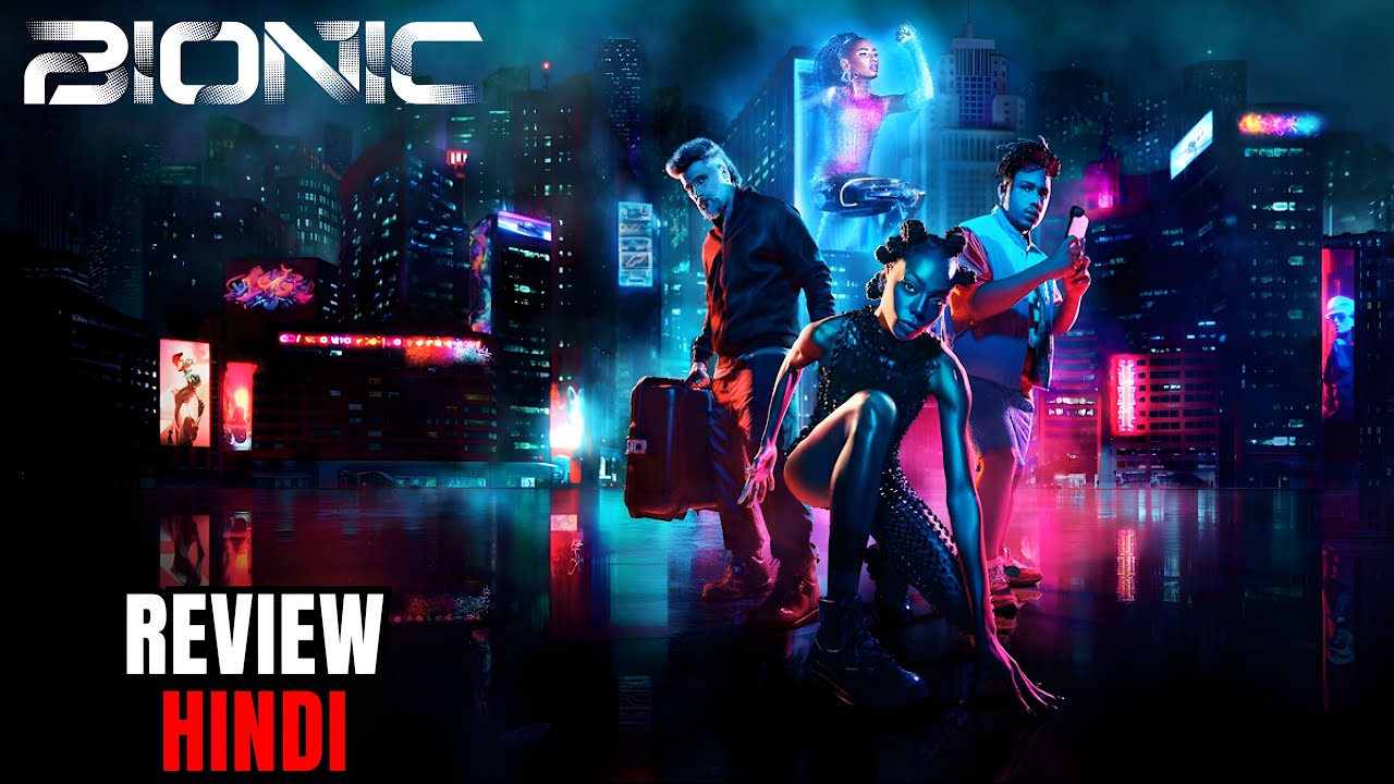 Bionic Review | Bionic 2024 Review | Bionic Review Hindi | Bionic Movie Review - YouTube
