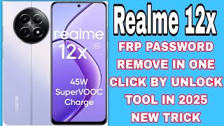 Realme 12X Frp Remove Unlock Tool One Click Realme Rmx3998 Frp Bypass ...