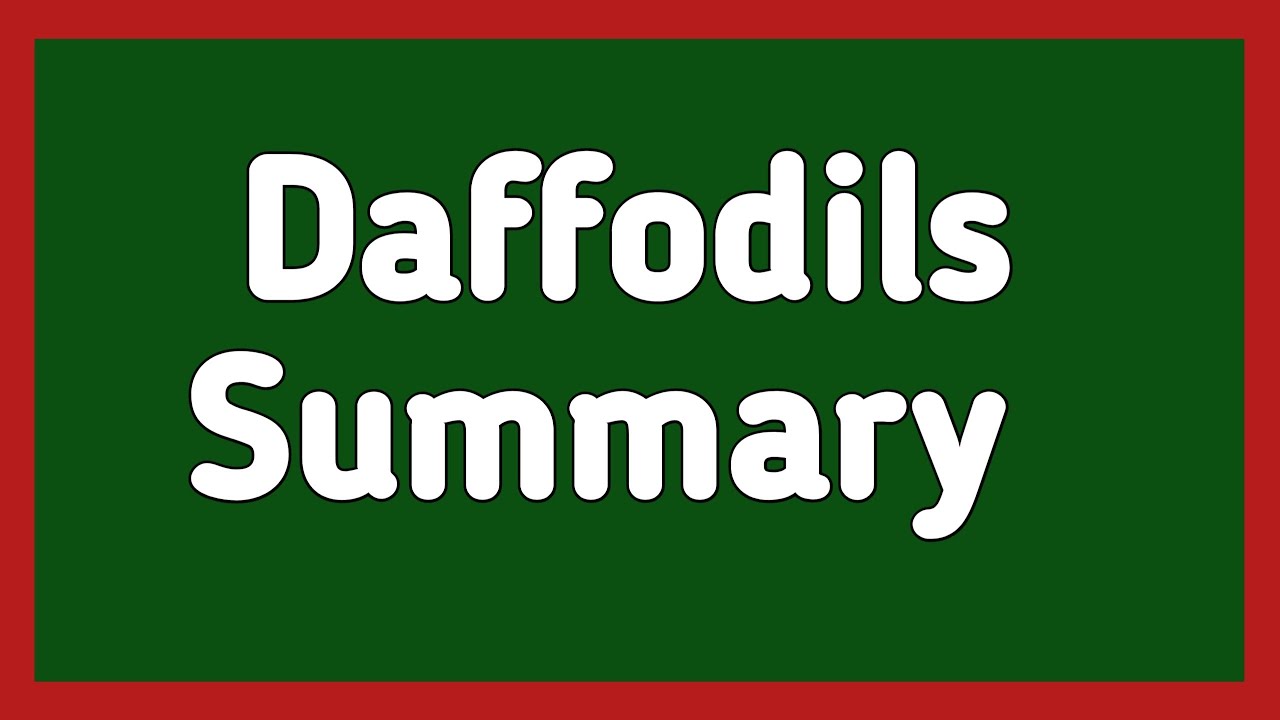 Summary Of The Poem Daffodils YouTube