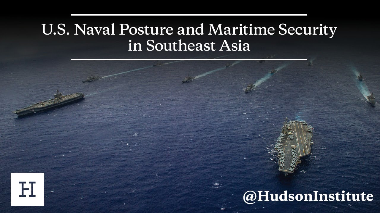U.S. Naval Posture and Maritime Security in Southeast Asia - YouTube