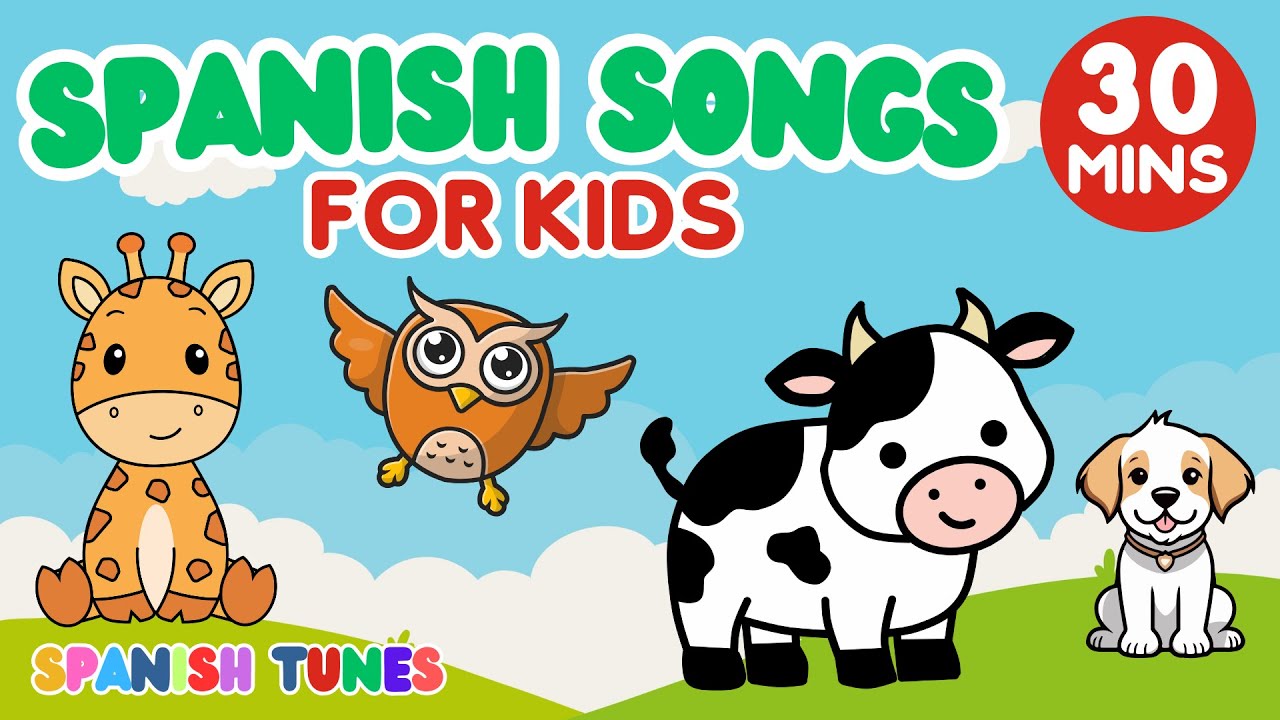 30 minutes of songs in Spanish | Spanish Songs for Kids | Spanish Tunes ...