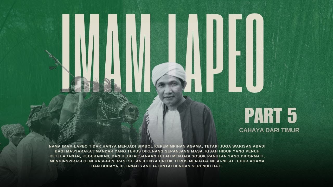 IMAM LAPEO - CAHAYA DARI TIMUR (Part 5) - YouTube