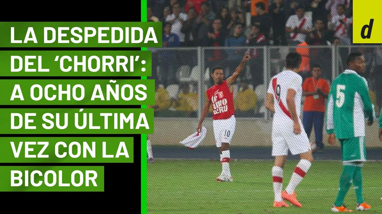 La despedida del ‘Chorri’: a ocho años de su última vez con la bicolor ...