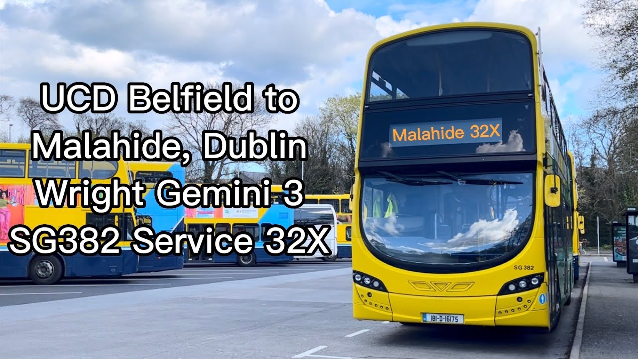 Route: 32X *FULL ROUTE* | UCD Belfield to Malahide | Dublin Bus Wright ...