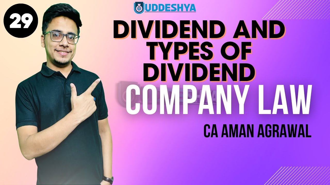 #29 DIVIDEND AND TYPES OF DIVIDEND | COMPANY LAW | B.COM - YouTube