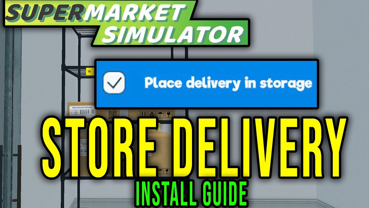 HOW TO DIRECTLY PLACE DELIVERY IN STORAGE [StoreDelivery HOW TO INSTALL ...