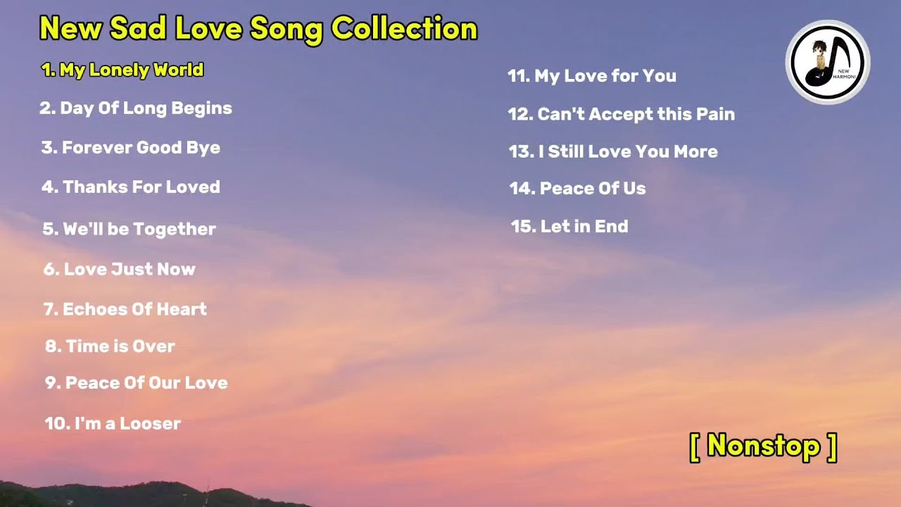 NEW SAD LOVE SONG COLLECTION [NON-STOP] - YouTube