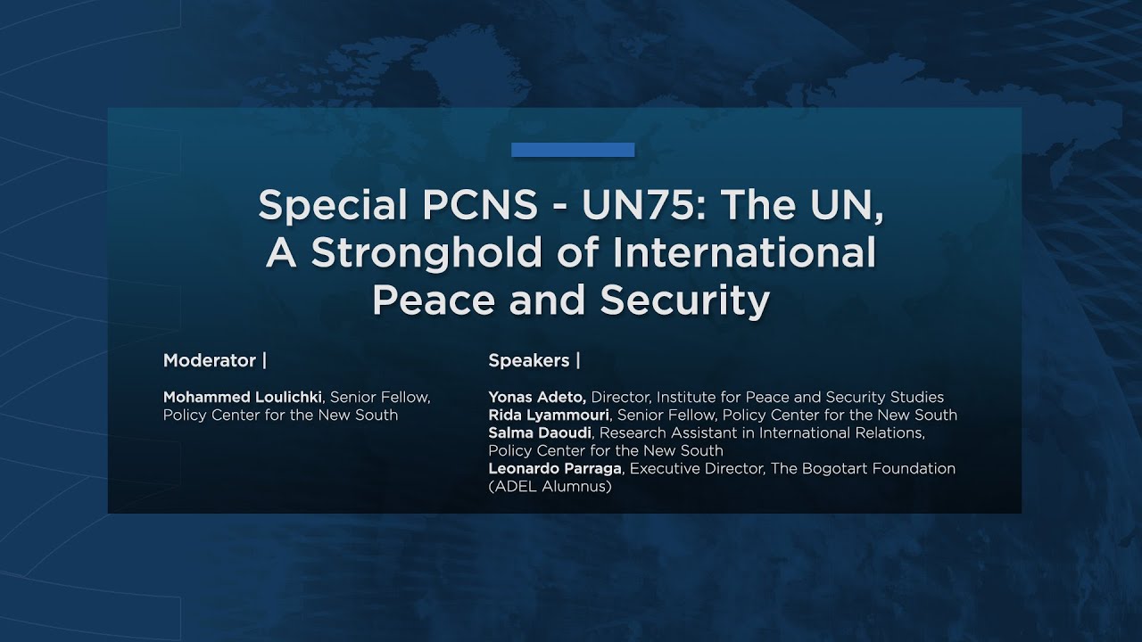 Special PCNS - UN75: The UN, A Stronghold of International Peace and ...