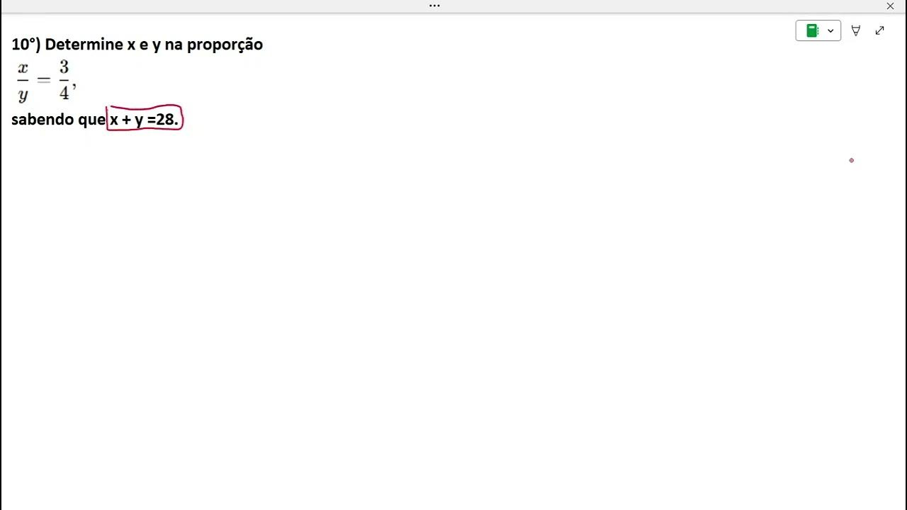 10°) Determine x e y na proporção, sabendo que x + y =28. - YouTube