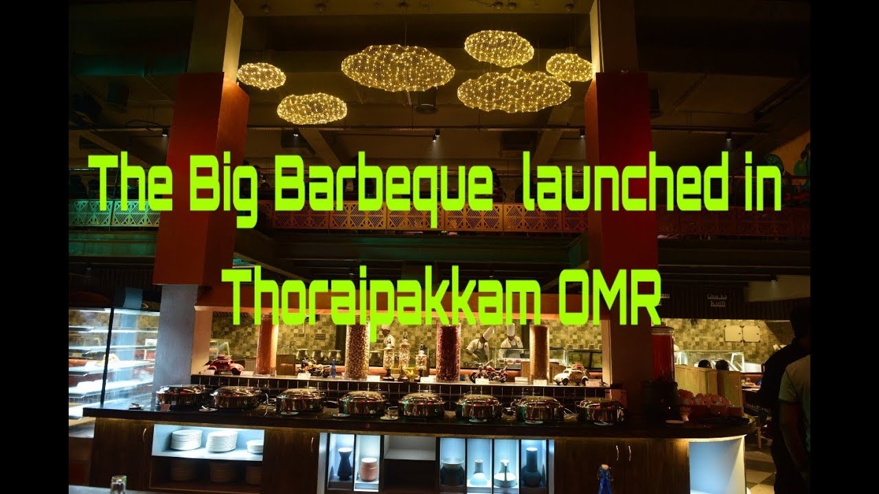 The Big Barbeque launched in Thoraipakkam OMR - YouTube