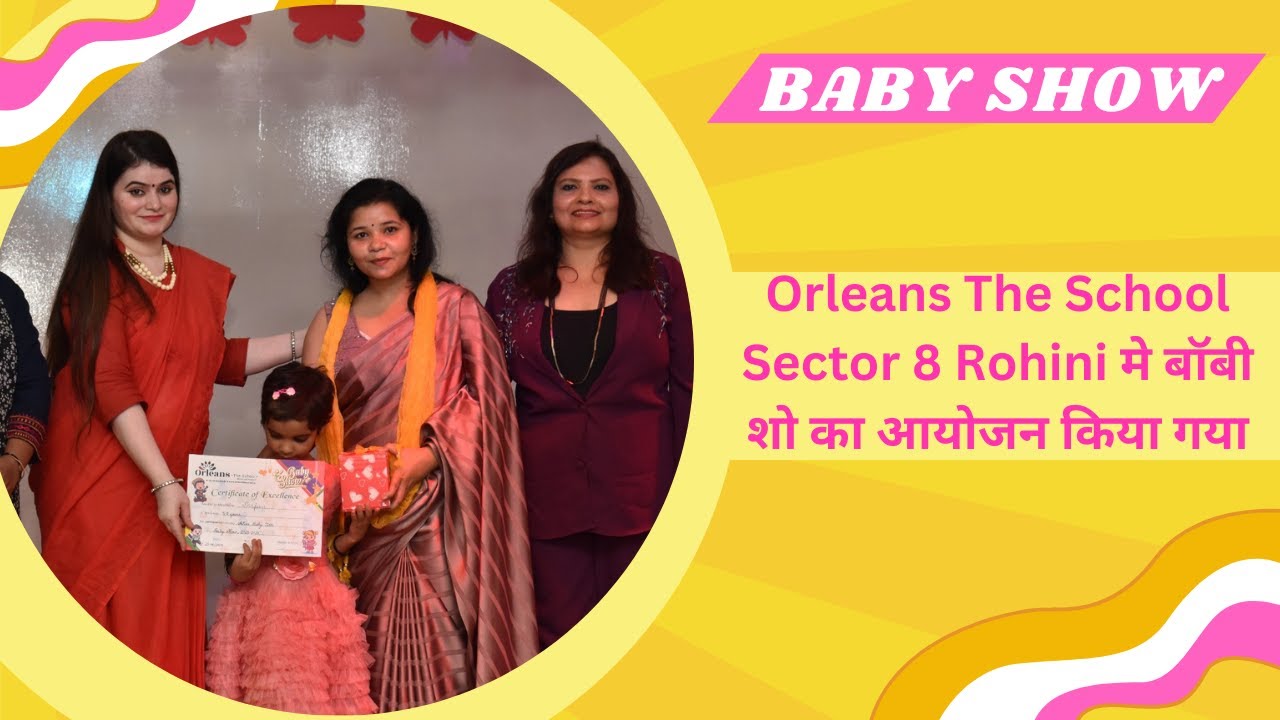 Orleans The School Sector 8 Rohini मे बॉबी शो का आयोजन किया गया - YouTube