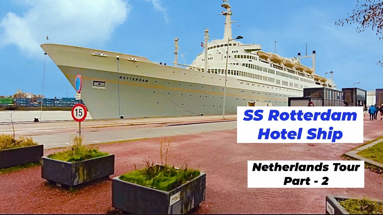 Our stay in SS Rotterdam Hotel Ship II Netherlands tour in Dec 2022 II ...