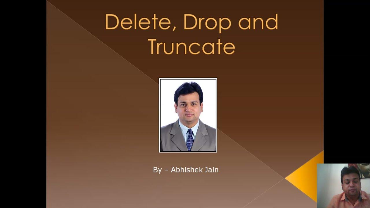 22 - Delete Drop & Truncate Operations on TABLES : By Abhishek Jain #DBMS # SQL Delete Drop ...
