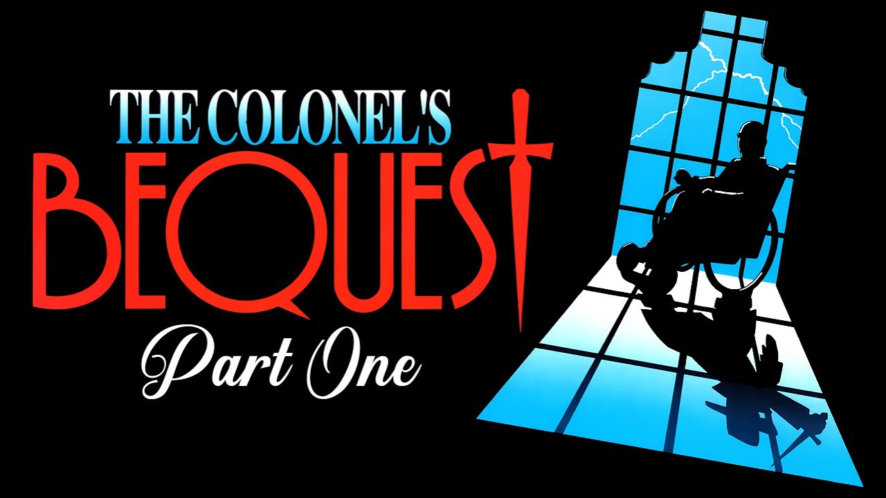 The Colonel's Bequest: A Laura Bow Mystery (Part 1 of 2) - YouTube