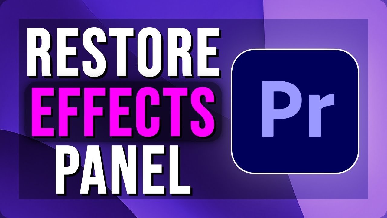 How To Restore Missing Effects Panel in Premiere Pro | Quick Fix | 2025 ...
