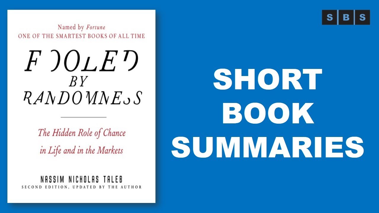 Short Book Summary of Fooled by Randomness The Hidden Role of Chance in ...