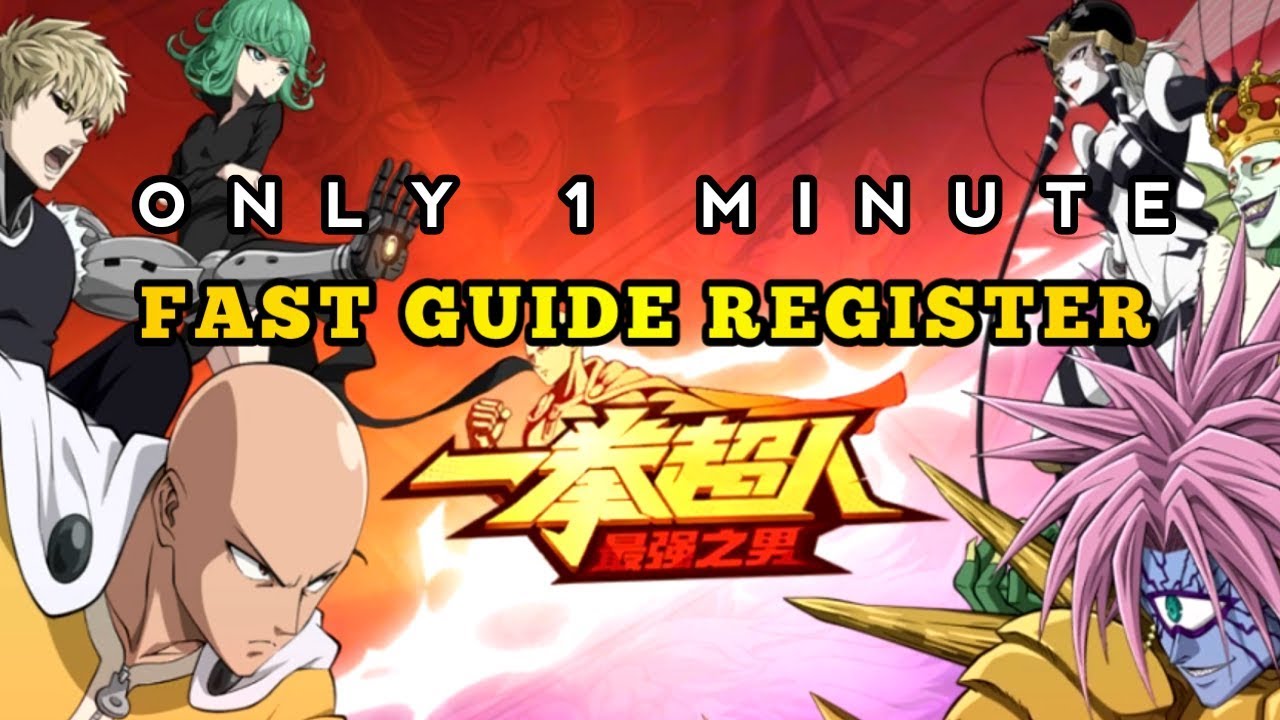 GUIDE REGISTER LOGIN NEW PLAYER 1 MINUTE - One Punch Man : The ...