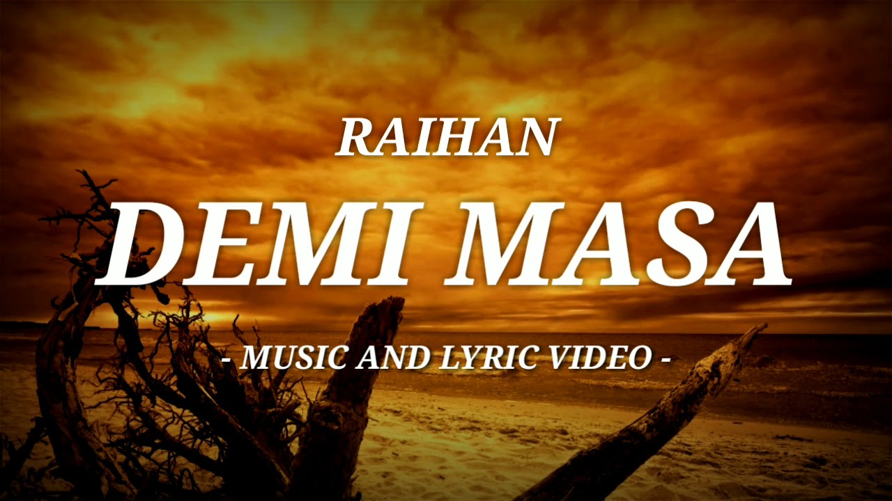 Demi Masa - Raihan (Musik+Lirik) - YouTube