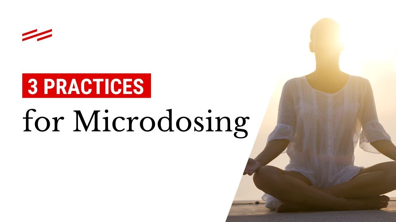 3 Key Practices For Microdosing - YouTube