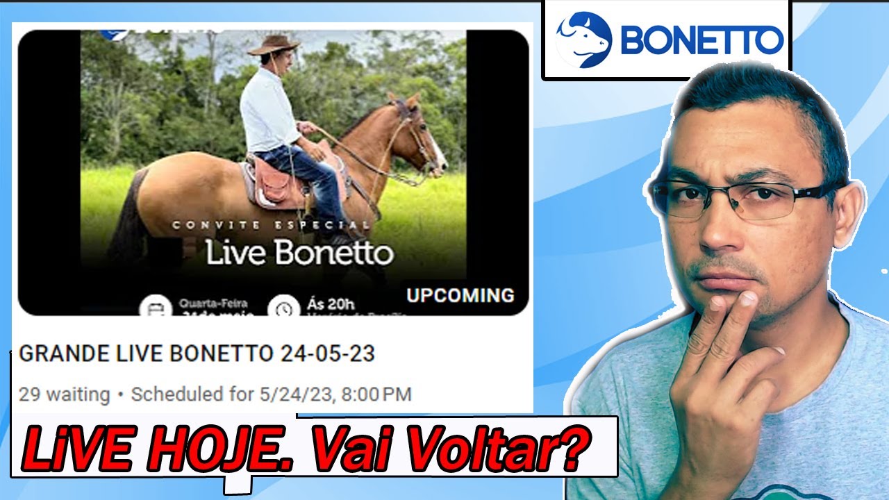 Bonetto, Live Programada Hoje às 80h30m, Boneto vai voltar? - YouTube