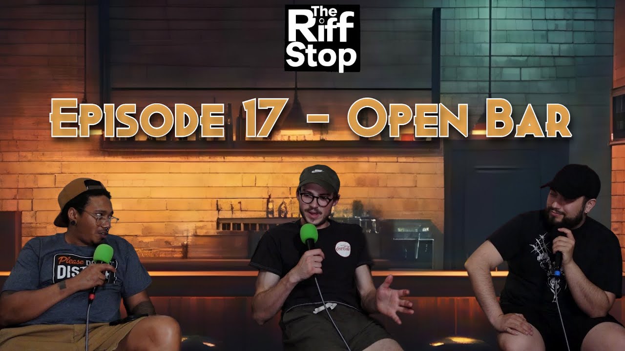 The Riff Stop Episode 17 - Open Bar - YouTube