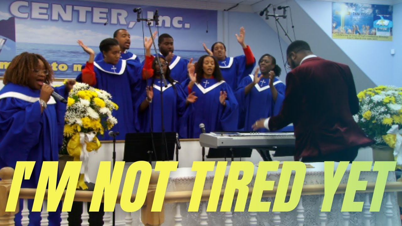 I'm Not Tired Yet | F.W.C., Inc. Adult Choir - YouTube