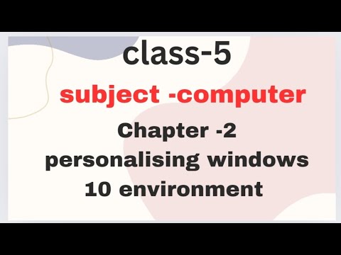 class-5//subject -computer// chapter -2 personalising windows 10 ...