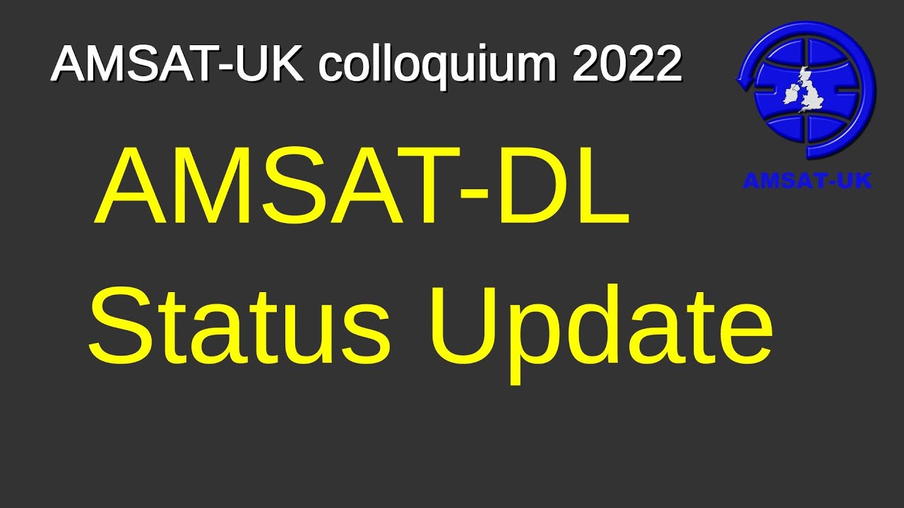 2022: AMSAT-DL Status Update. Peter Guelzow DB2OS, Chairman AMSAT-DL ...