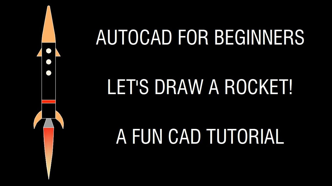 AutoCAD Tutorial for Beginners - Lets Draw a Rocket! - YouTube