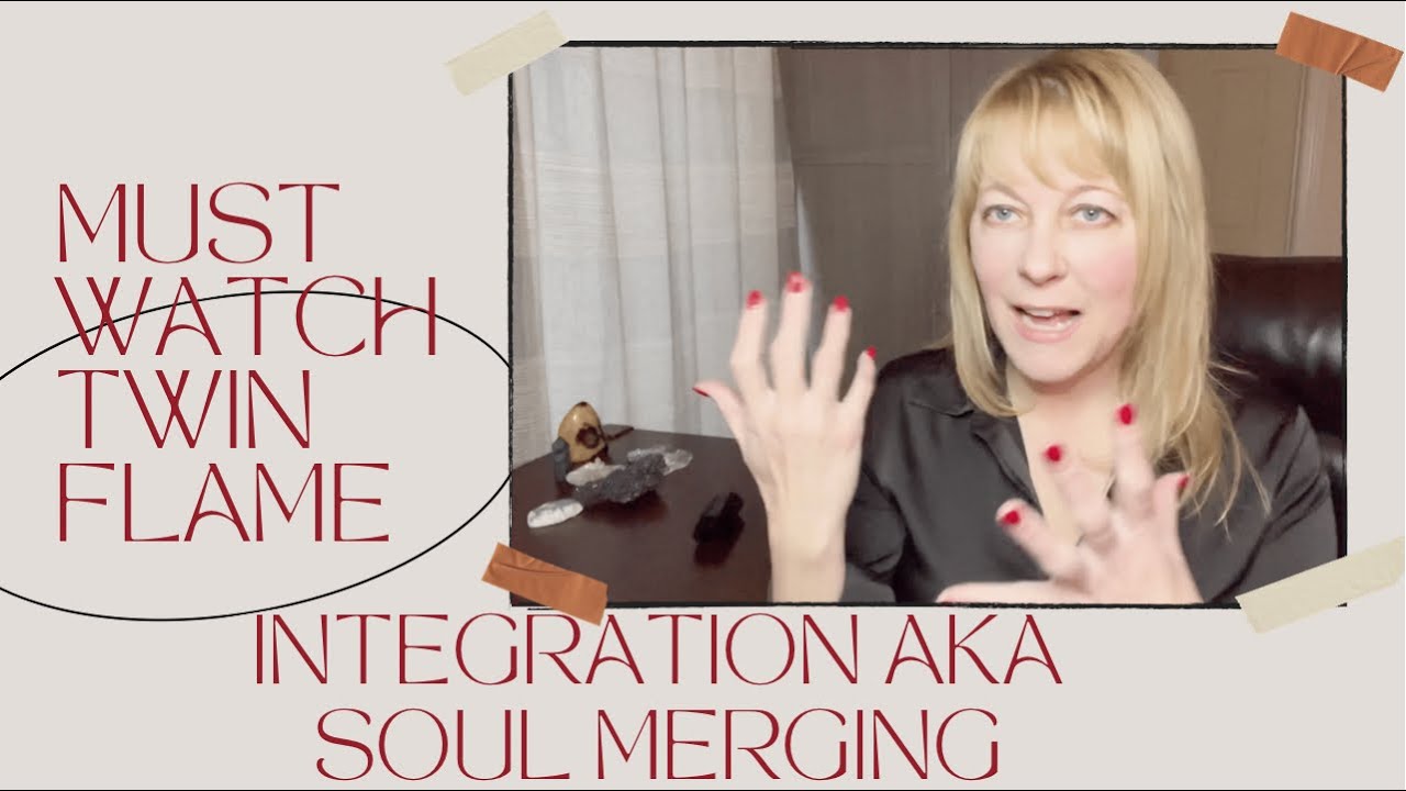 Twin Flame integration AKA Soul Merging🌟💥 - YouTube