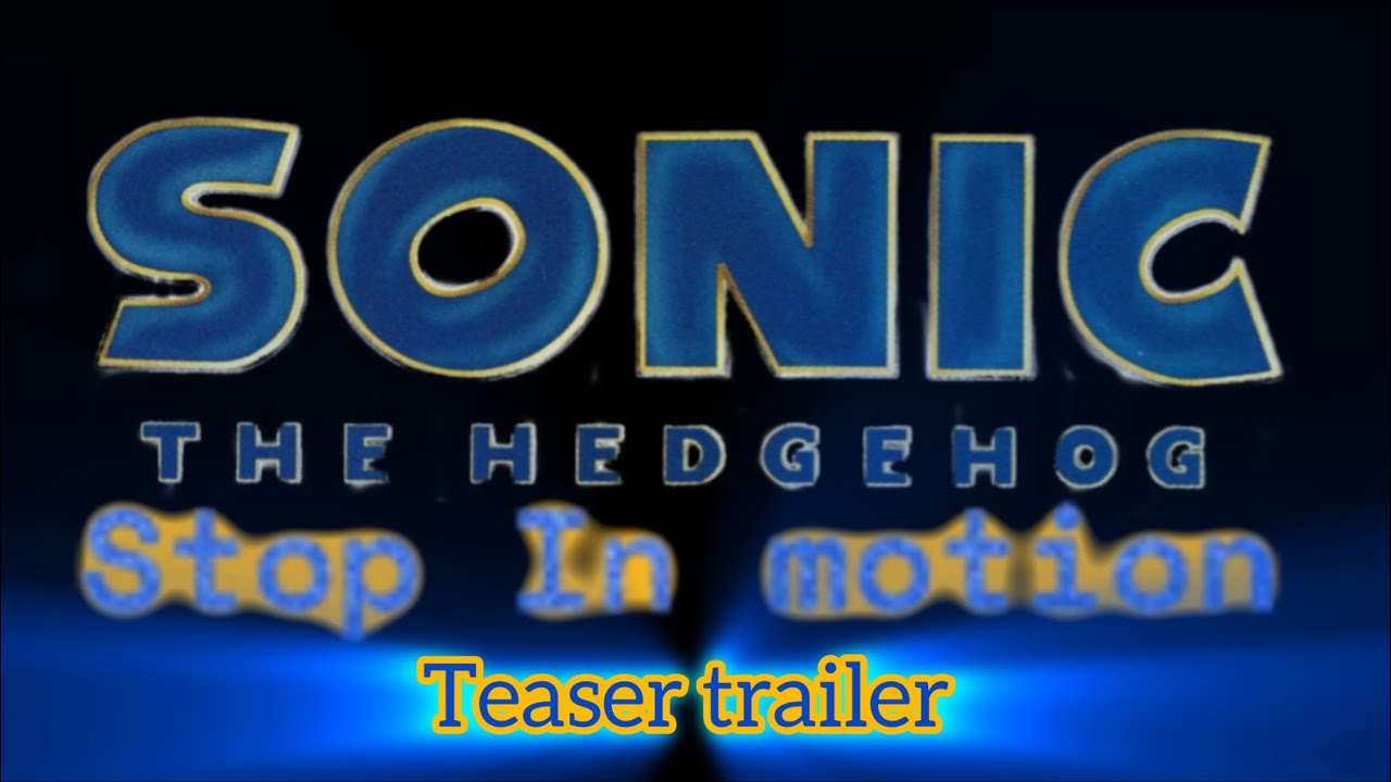 Sonic stop in motion (teaser trailer) - YouTube