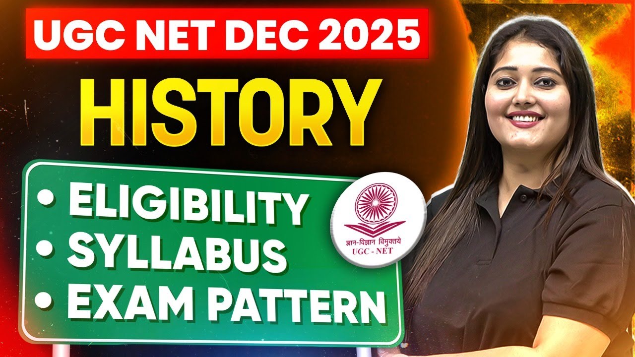 UGC NET Dec 2025 | UGC NET History Full Guide! | Eligibility, Syllabus ...