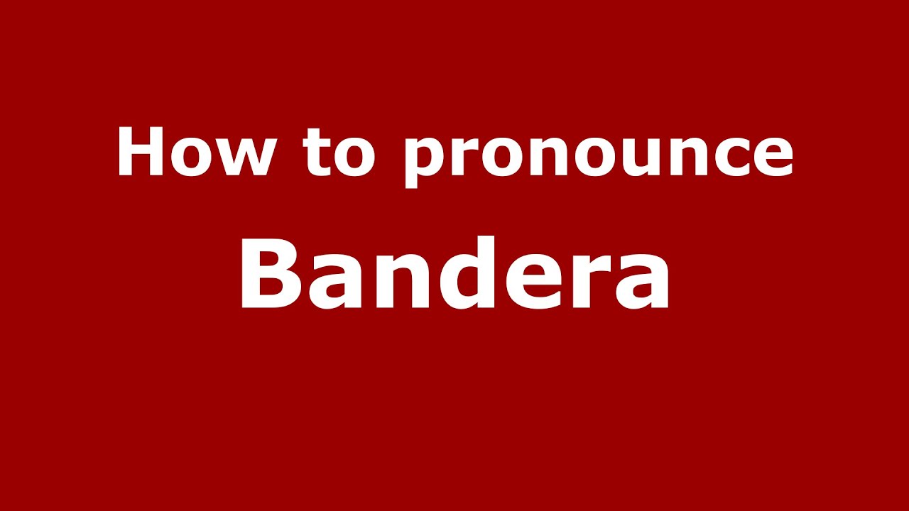 How to pronounce Bandera (Mexico/Mexican Spanish) - PronounceNames.com ...