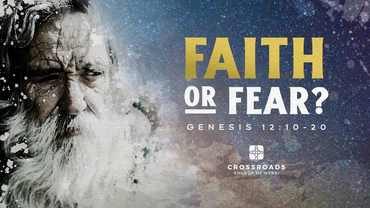 Faith or Fear - Genesis 12:10-20 - YouTube