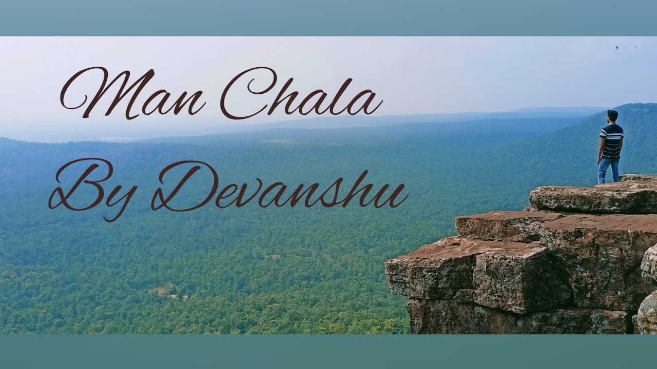 Man Chala🎧🎵 .....By Devanshu - YouTube
