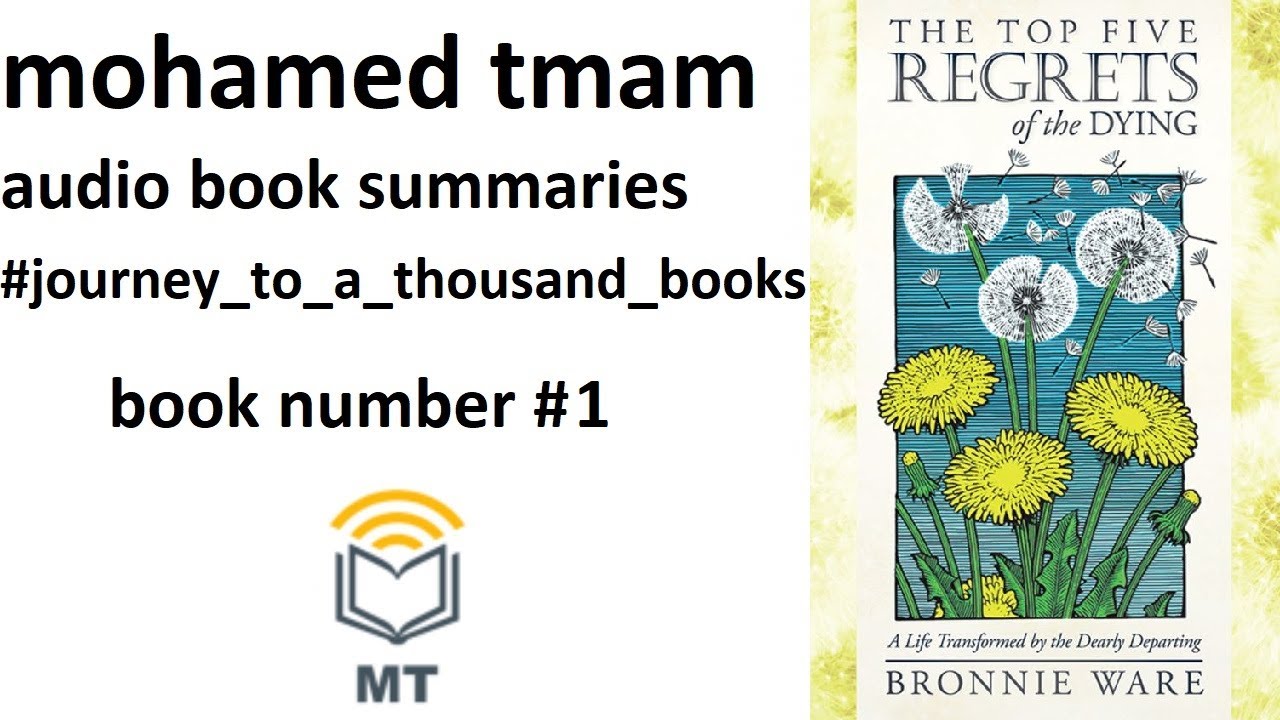 The Top Five Regrets Of The Dying (audiobook summary) - YouTube