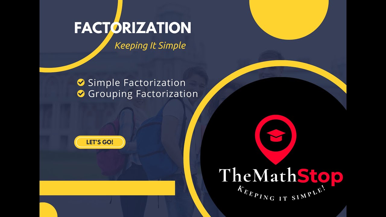 Factorization - Simple and Grouping - YouTube
