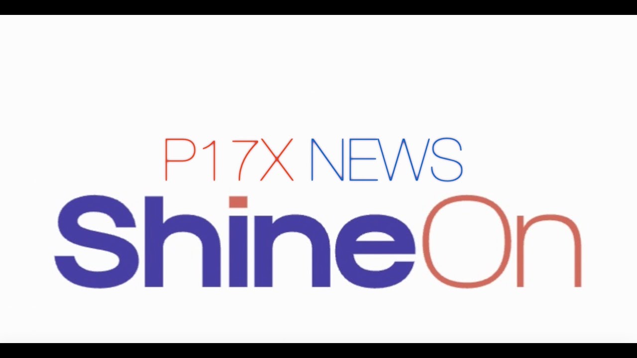 P17X ShineOn News Episode 12 - YouTube