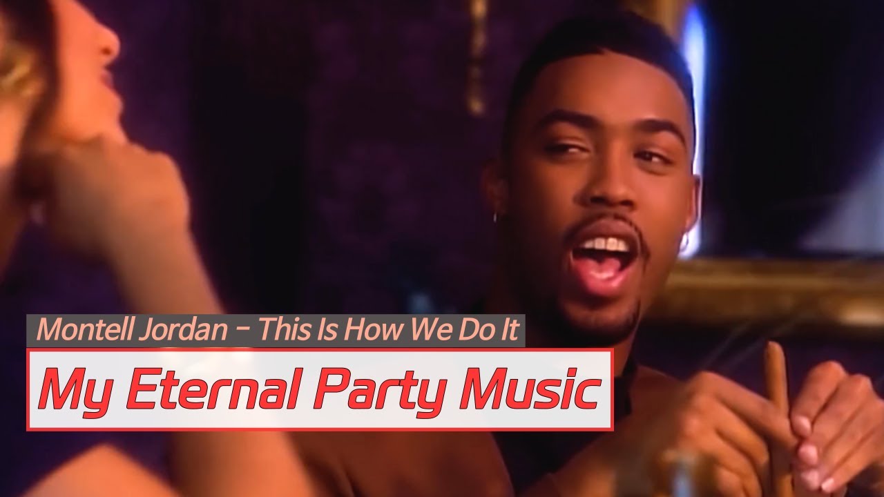 [100s Music] Montell Jordan - This Is How We Do It | My Eternal Party ...