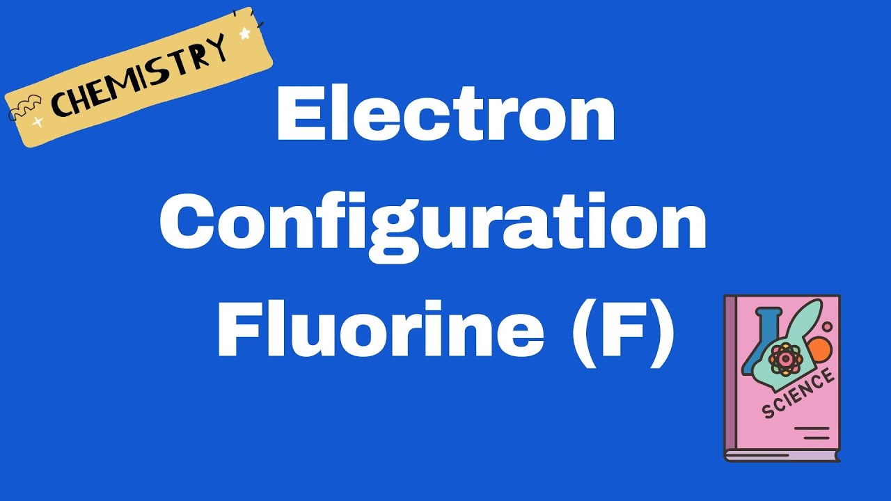 Electron Configuration of Fluorine - YouTube