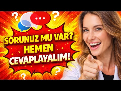 Sorunuz mu Var? Sorun Cevaplayalım…