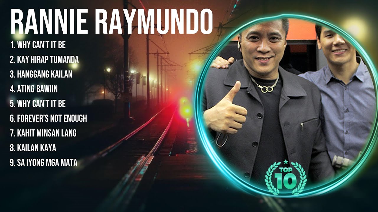 R.a.n.n.i.e. .R.a.y.m.u.n.d.o. Top Hits Popular Songs - Top 10 Song ...
