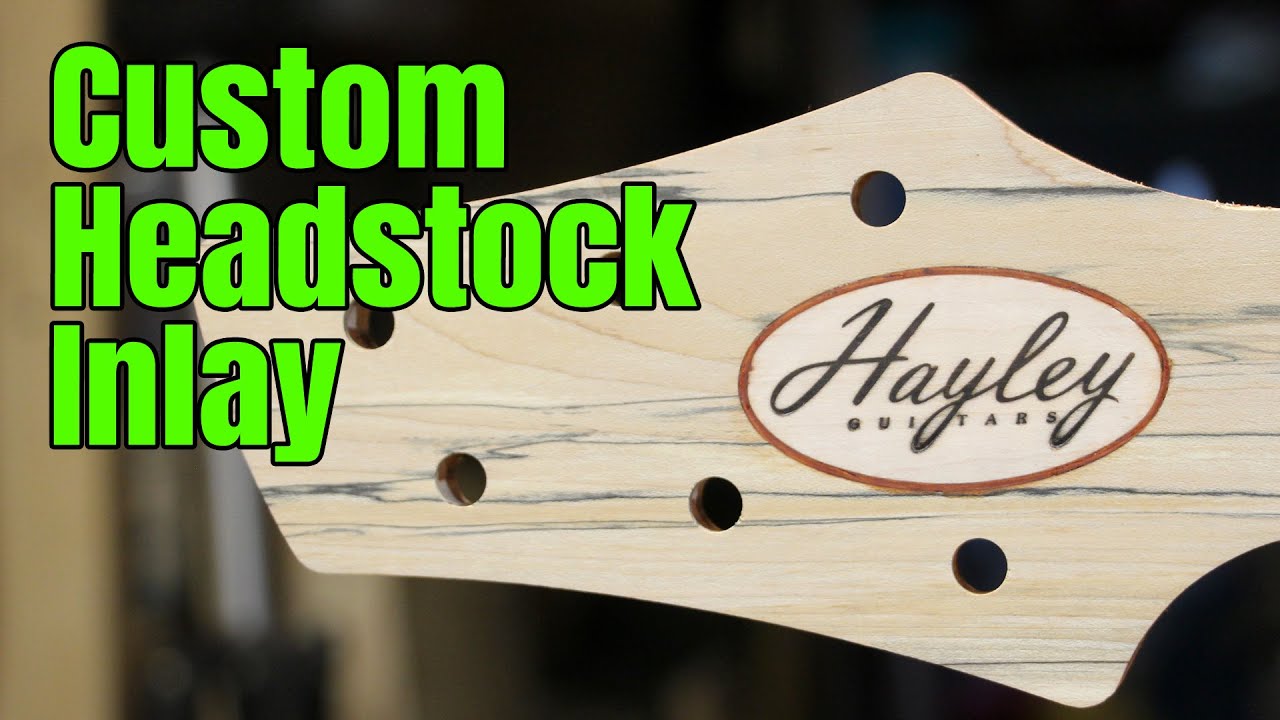 Making and Installing the Headstock Logo Inlay | Building an Acoustic ...