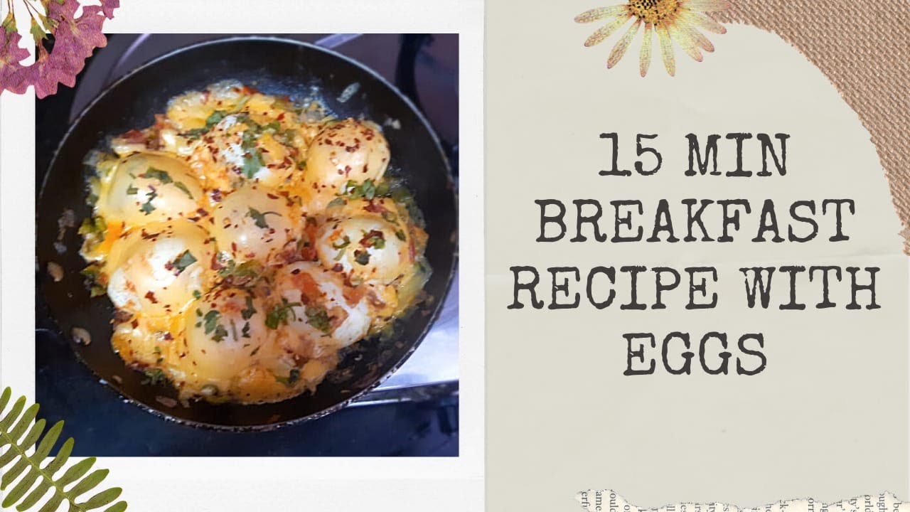 15 min Breakfast recipe with Eggs| Bolied eggs recipe| Egg Recipes ...