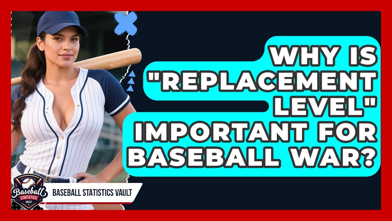 Why Is "replacement Level" Important For Baseball WAR? - Baseball ...