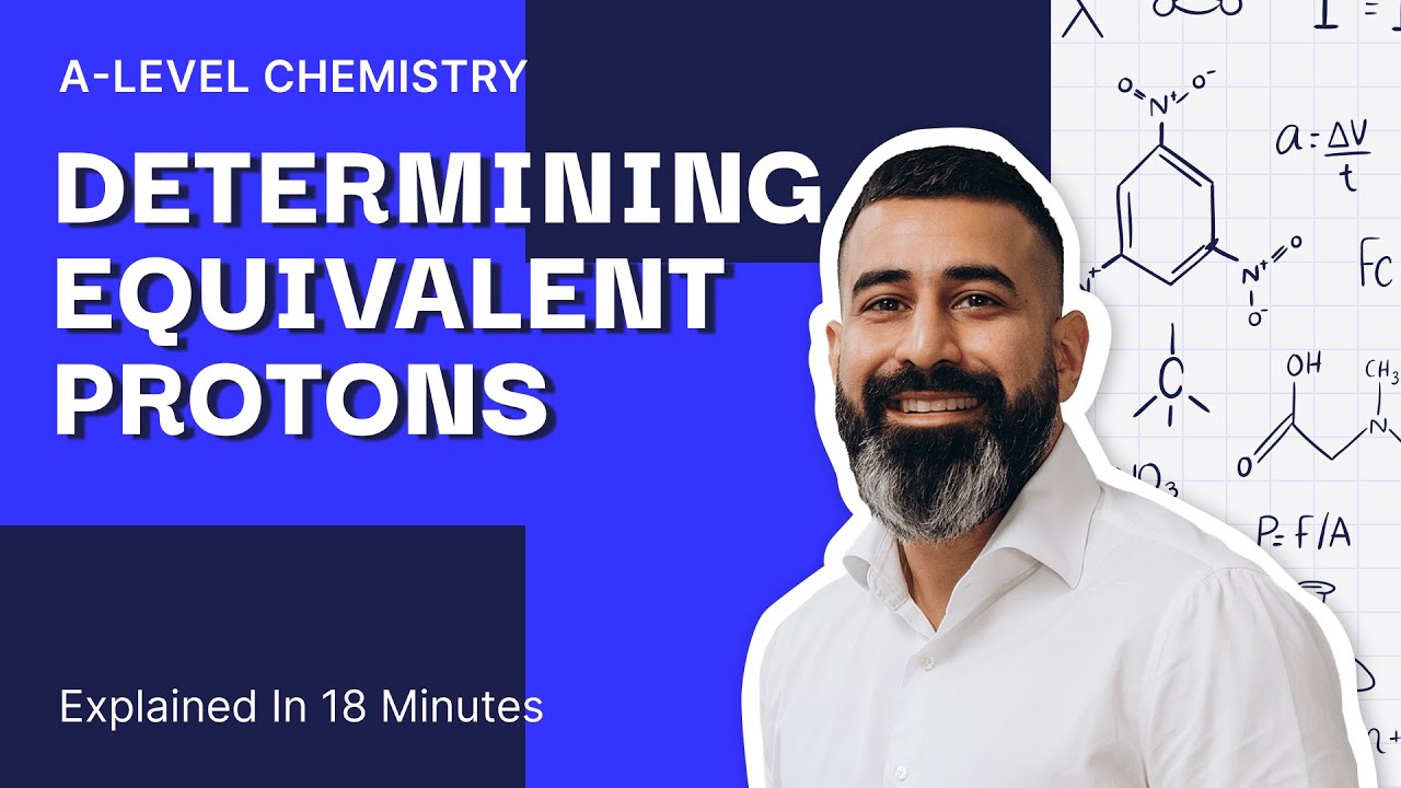 Determining Equivalent Protons Explained in 18 Minutes | A Level ...