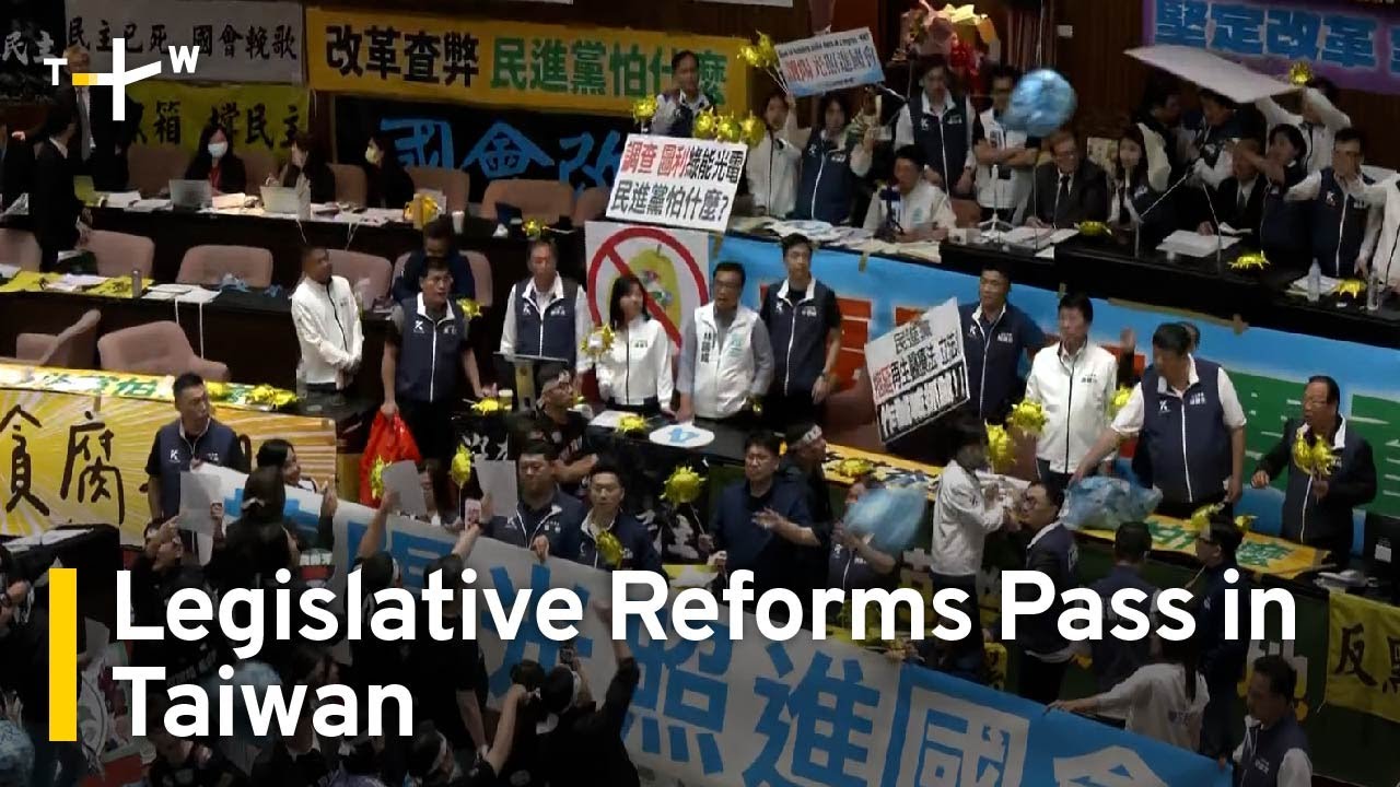 Taiwan Lawmakers Pass Contested Legislative Reform Bill Amid Days of ...