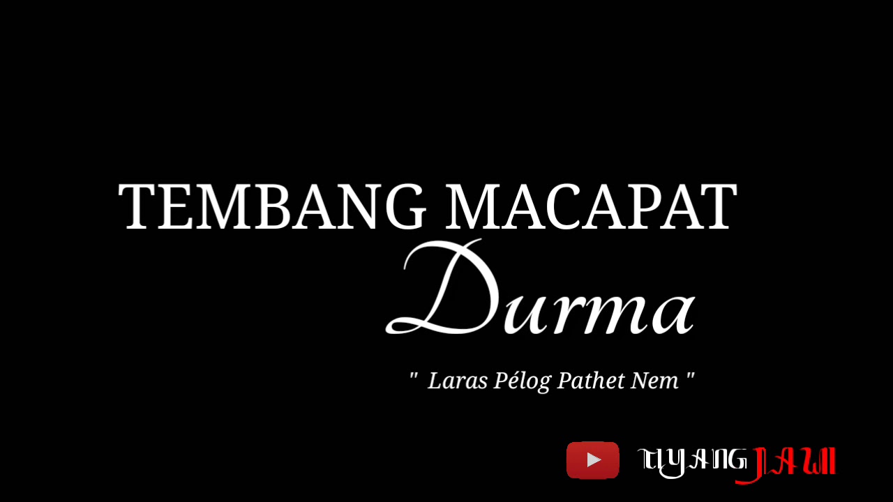 TEMBANG DURMA Dhadhapan | Laras Pélog Pathet Nem - YouTube