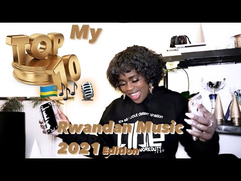 TOP TEN RWANDAN MUSIC 2021 CHRIS HOZA - YouTube