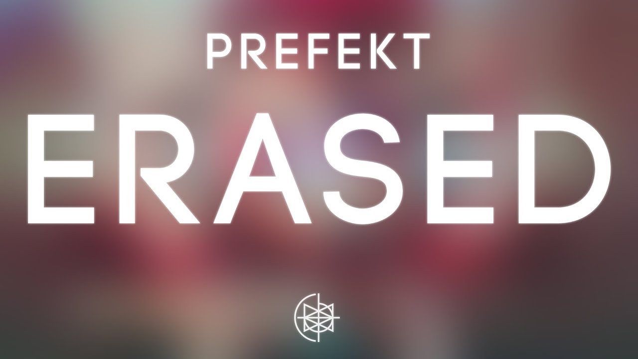 Prefekt - Erased - YouTube